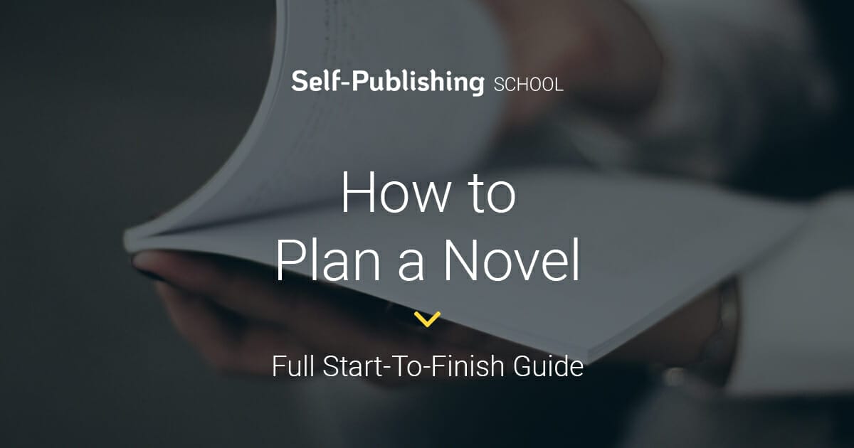 How To Plan A Novel: Make Your Dream Come True