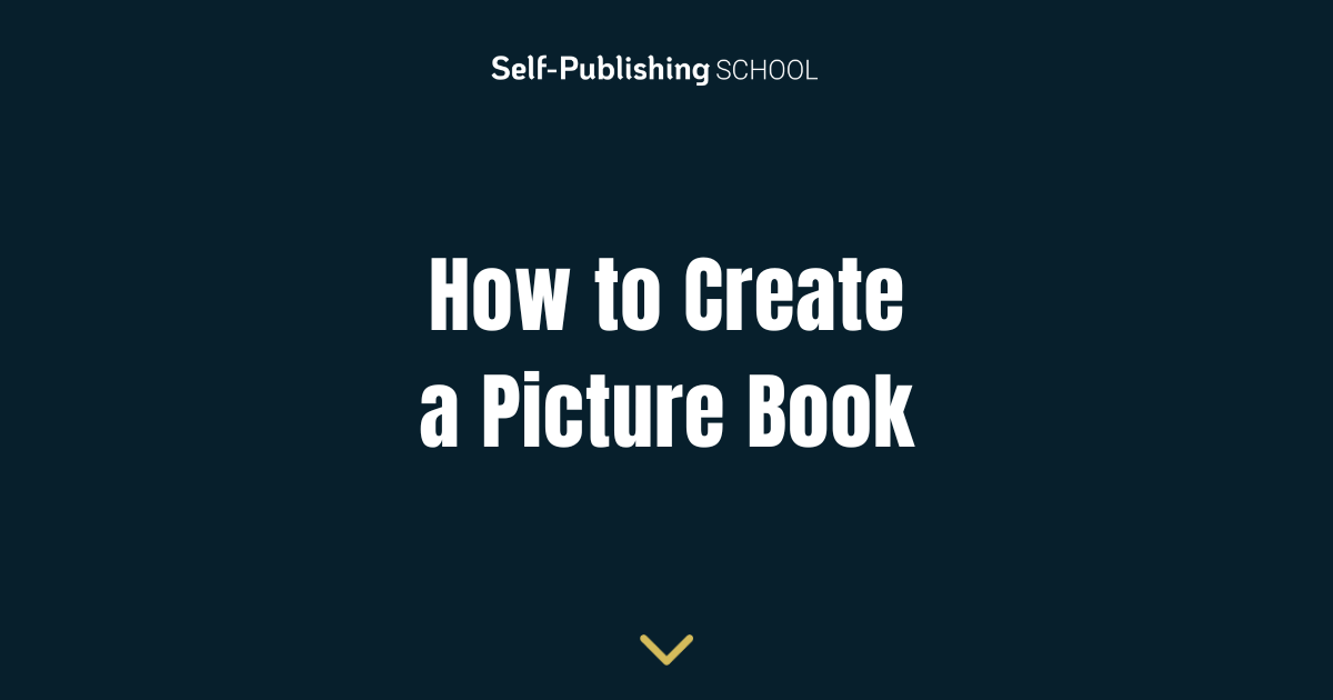 How To Create A Picture Book in 8 Easy Steps
