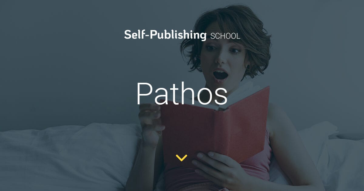 Pathos In Writing: How To Hook Readers And Write Better