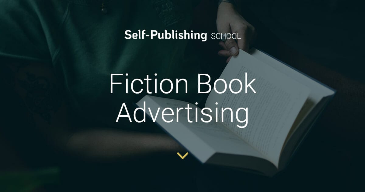 6 Tips for Effective Fiction Book Advertising