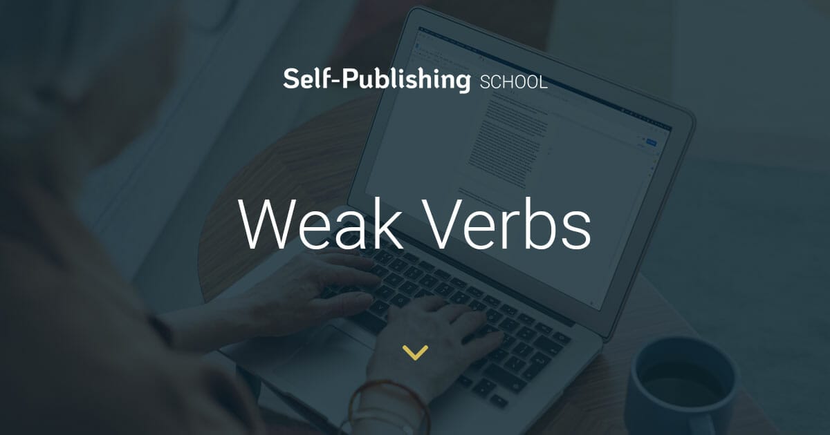  What Are Weak Verbs Guide For Writers 