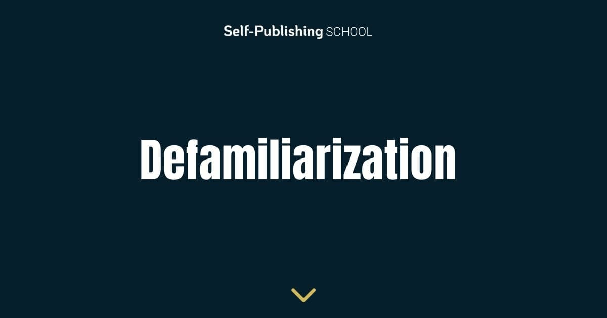 Defamiliarization in Literature: What It Is & How to Guide