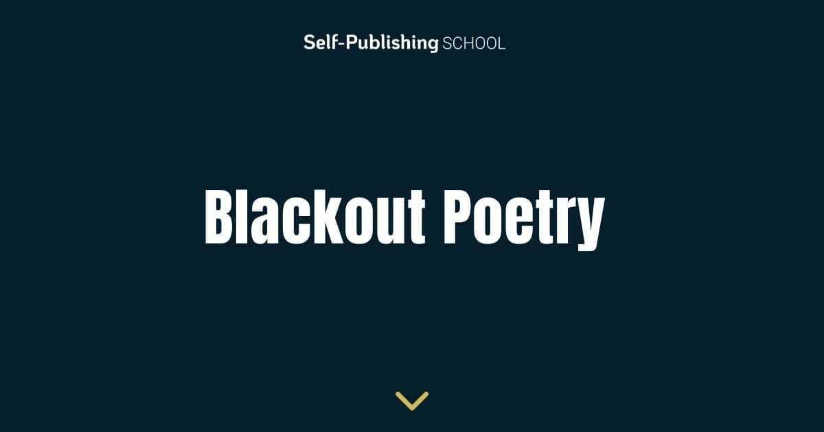 Blackout Poetry: Definition & Guide for Poets
