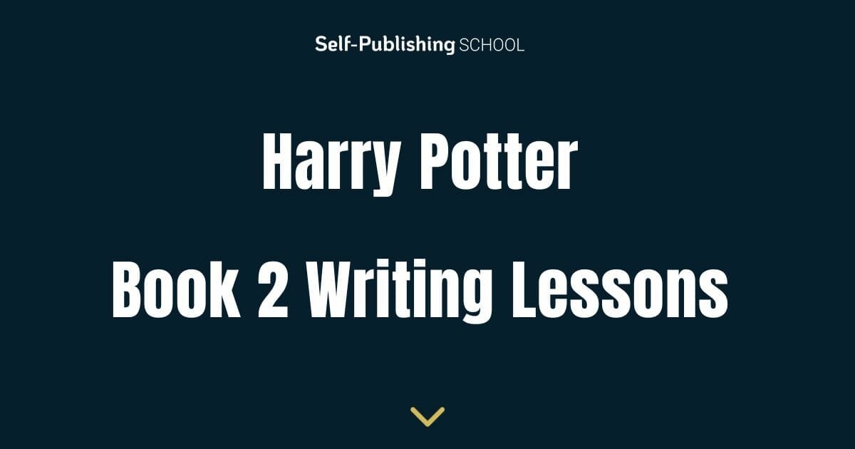 Harry Potter and the Chamber of Secrets - Writing Lessons