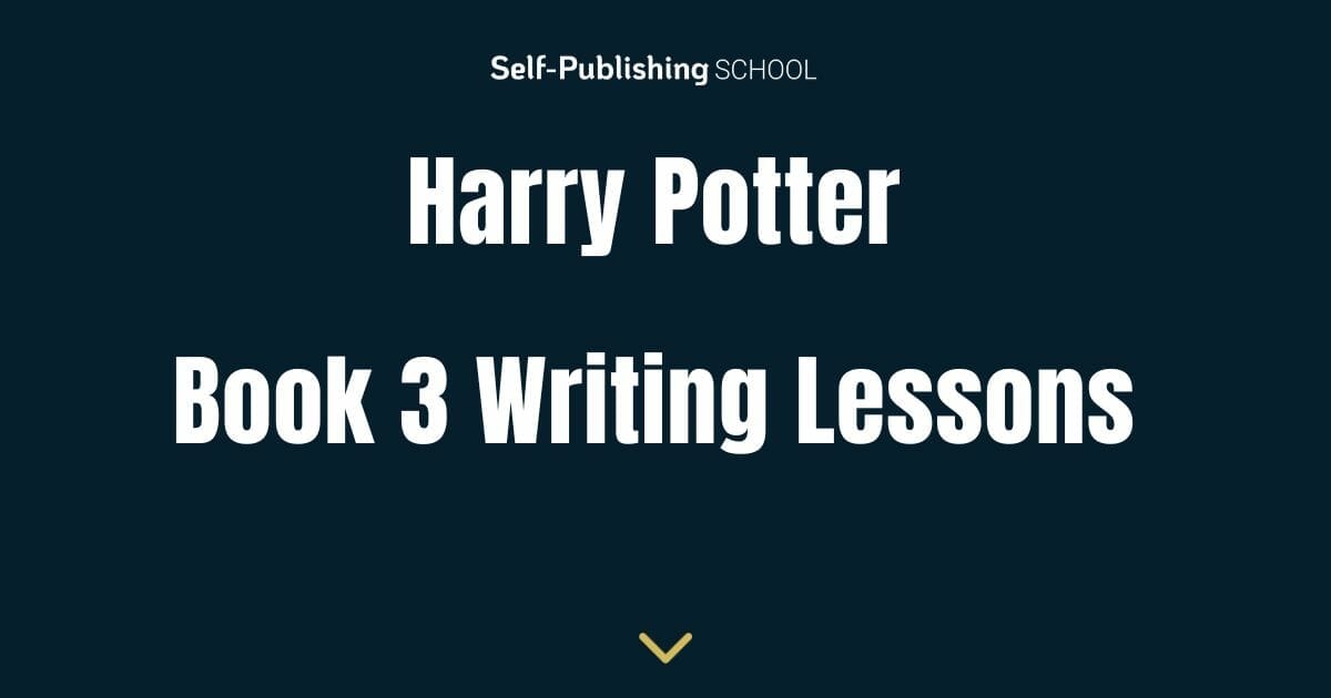 Harry Potter and the Prisoner of Azkaban - Writing Lessons