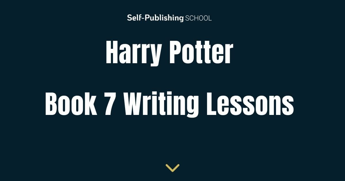 Harry Potter and the Deathly Hallows - Writing Lessons