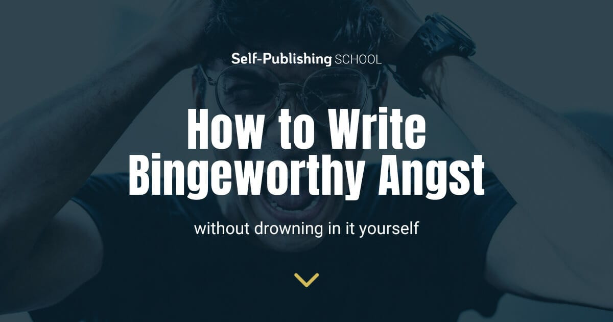 How to Write About Angst without Drowning in it Yourself