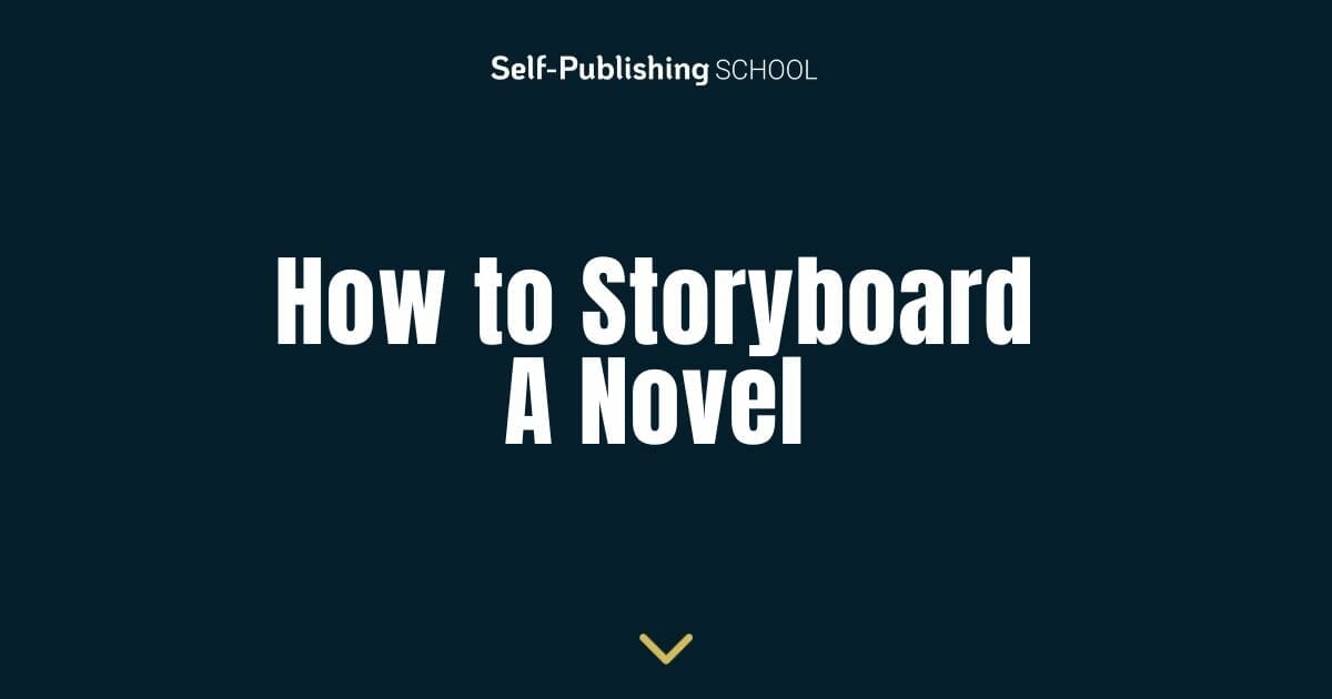 How to Storyboard a Novel: A Comprehensive Guide for Authors