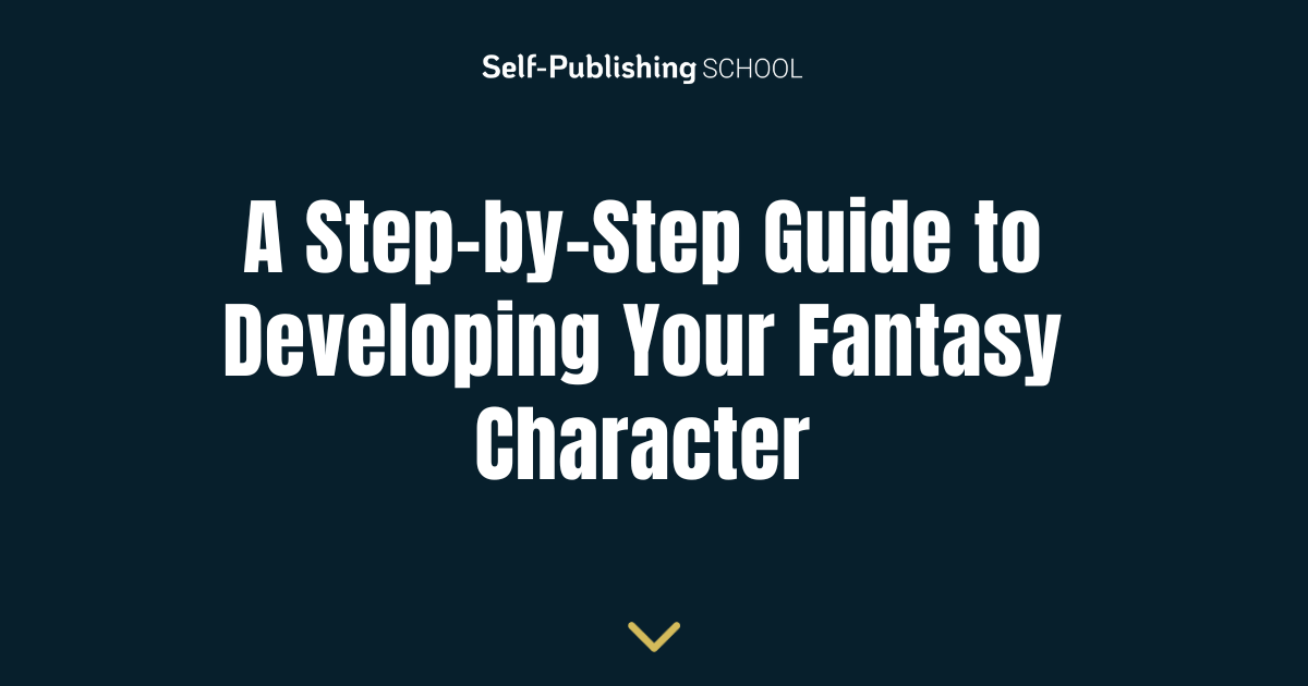 A Step-by-Step Guide to Developing Your Fantasy Character