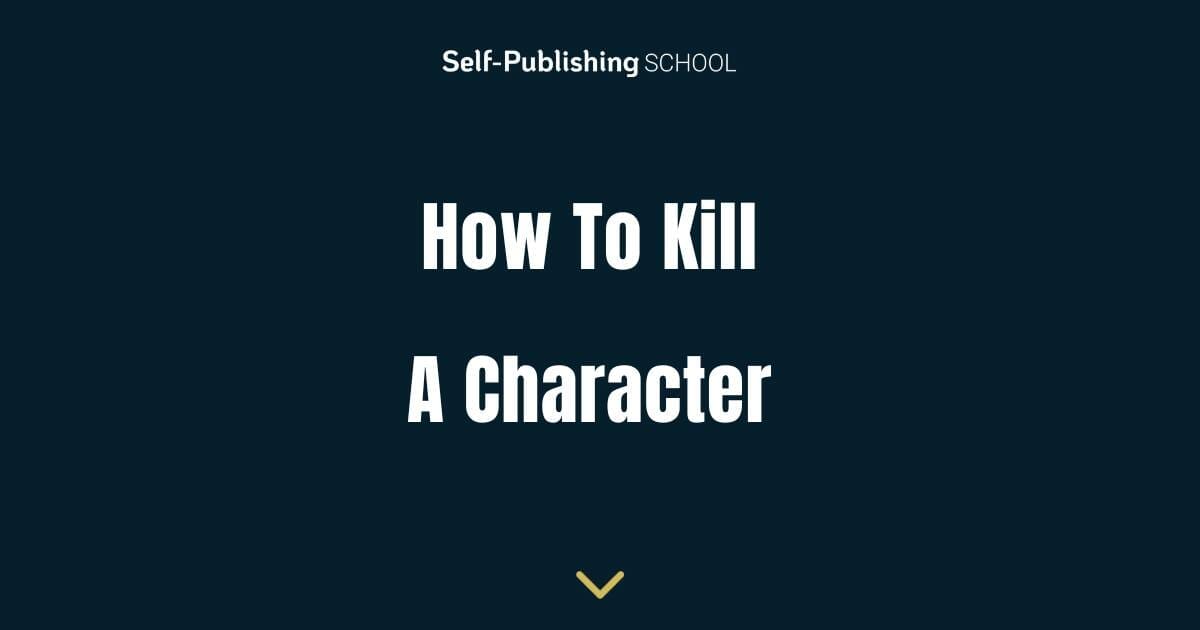 How to Kill a Character Without Ruining the Story