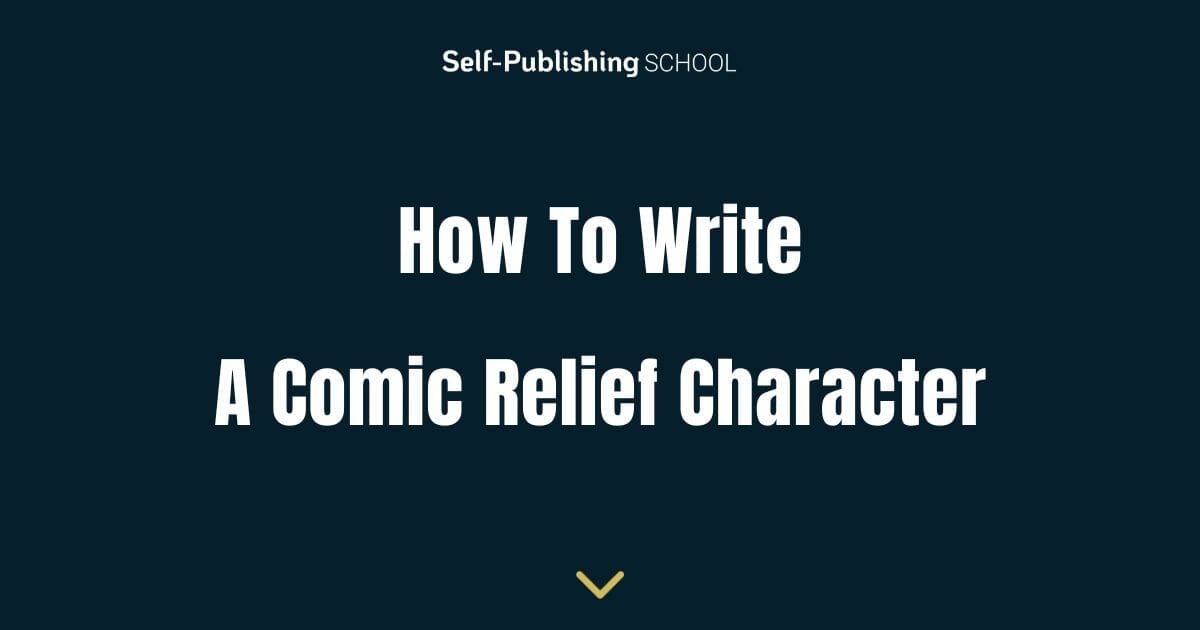 How to Write a Comic Relief Character
