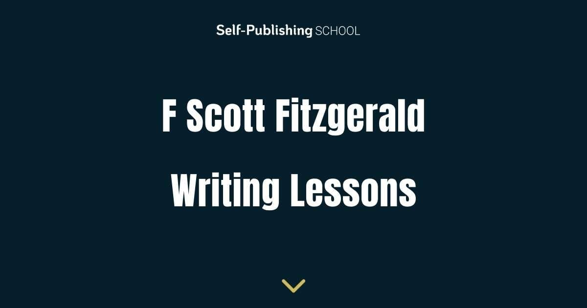 F Scott Fitzgerald - What Can Aspiring Writers Learn