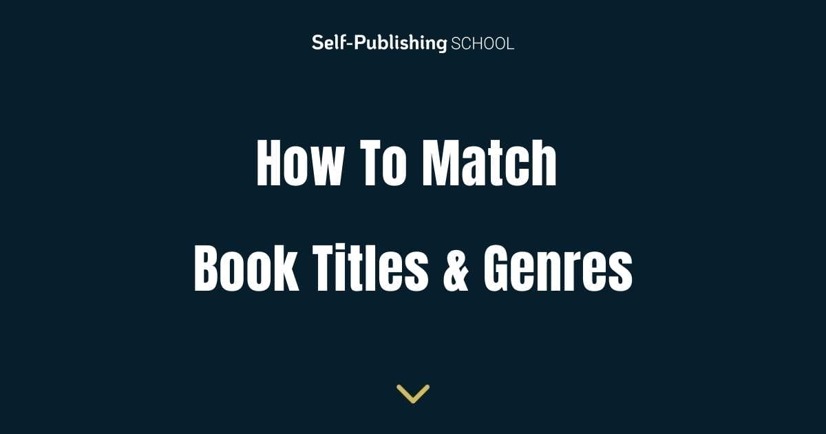 How to Match Your Book Title to Your Genre: 8 Example Genres