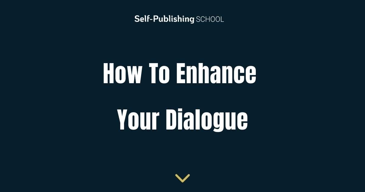 How to Improve Your Dialogue: Techniques & Exercises