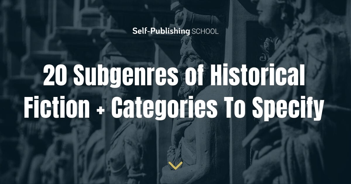 21 Subgenres of Historical Fiction + Categories To Specify