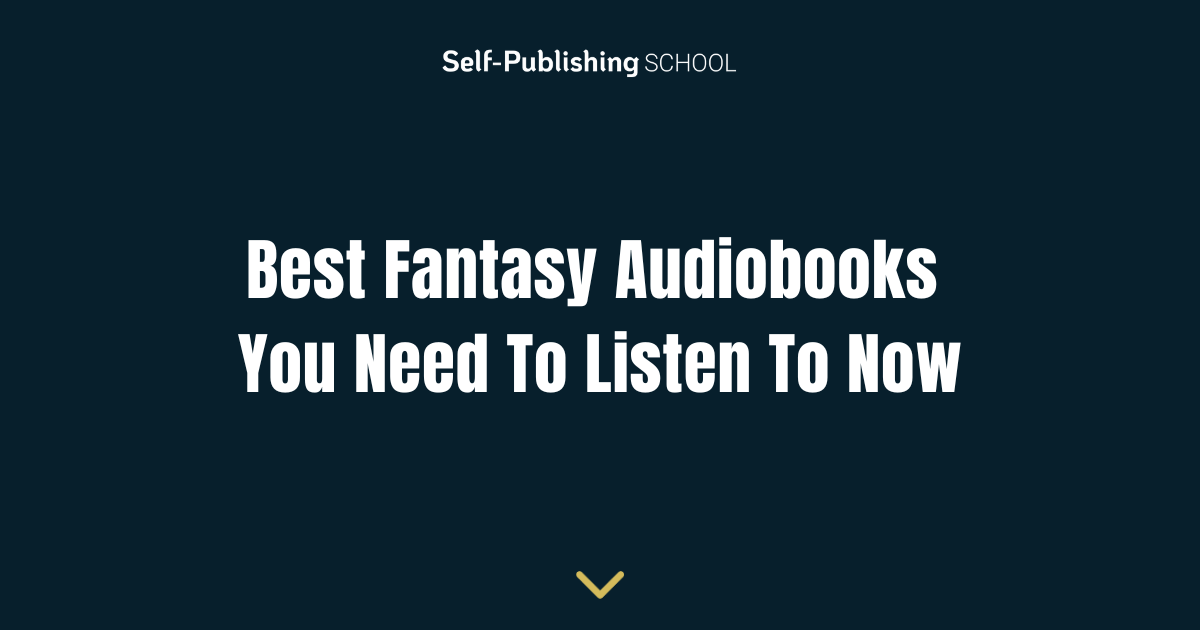 Best Fantasy Audiobooks You Need To Listen To Now