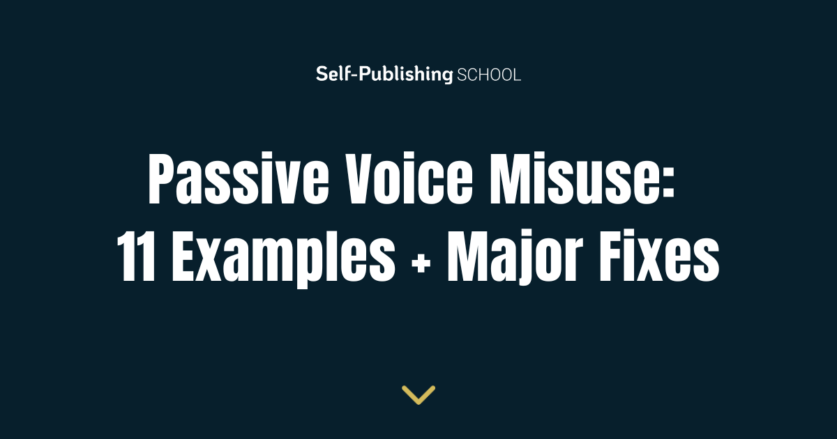 Passive Voice Misuse: 11 Examples + Major Fixes