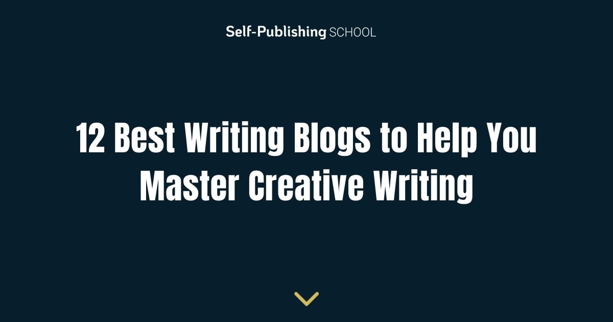 12 Best Writing Blogs to Help You Master Creative Writing